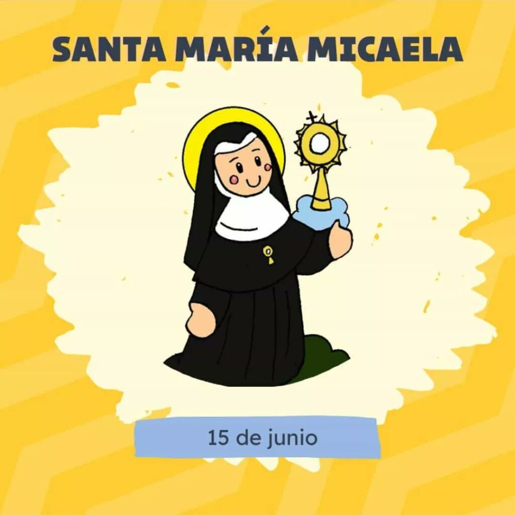 15 de Junio: Dia de Santa María Micaela del Santísimo Sacramento